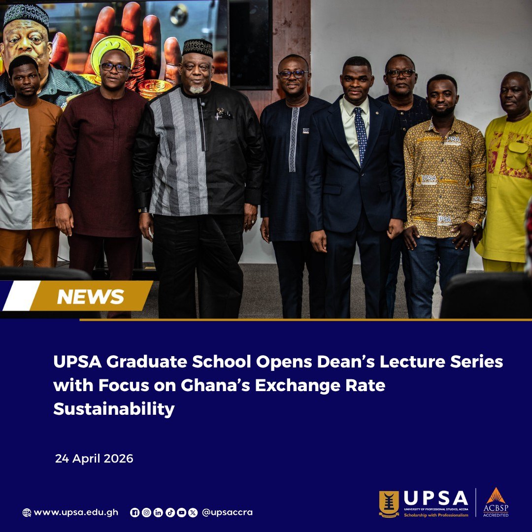 UPSA Graduate School Launches Dean’s Lecture Series with Focus on Cedi ...